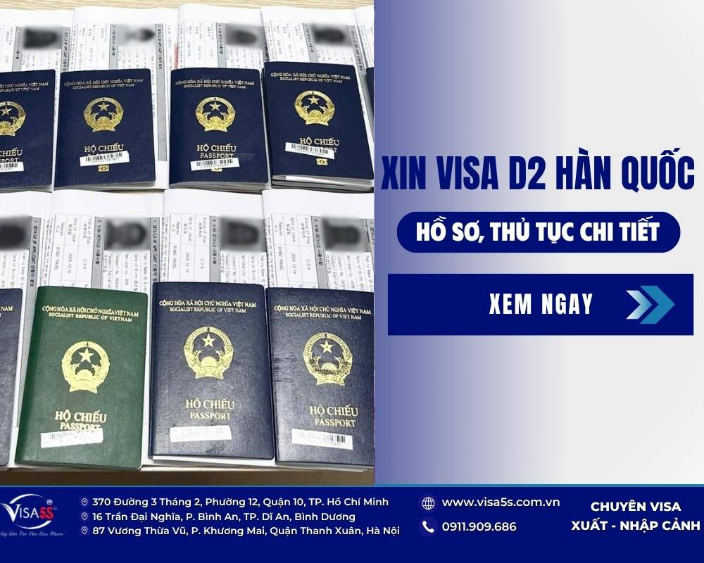 Visa D2 Hàn Quốc là gì? Thủ tục xin visa D2 như thế nào?